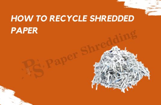 How to Recycle Shredded Paper - PaperShreddingEvents